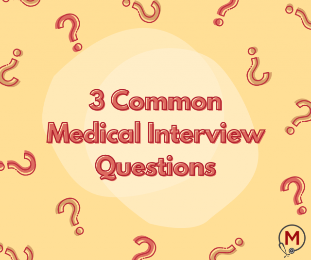 MedEntry Three Common Interview Questions And How To Approach Them medentry-three-common-interview-questions-and-how-to-approach-them
